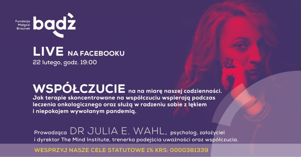 Współczucie na miarę naszej codzienności. LIVE Fundacji Małgosi Braunek ...